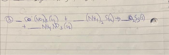 Solved (3) −Co(NO3)3(Ca)+…(NH4)2 SFa4)→−(O2 S3( S) | Chegg.com