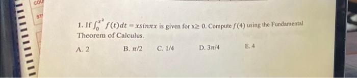 Solved 1. If ∫0x2f(t)dt=xsinπx is given for x≥0. Compute | Chegg.com