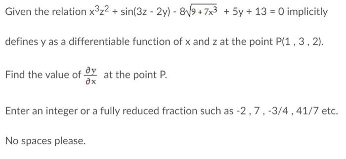 Solved Given the relation x³z² + sin(3z - 2y) - 8√9+7x3 + 5y | Chegg.com