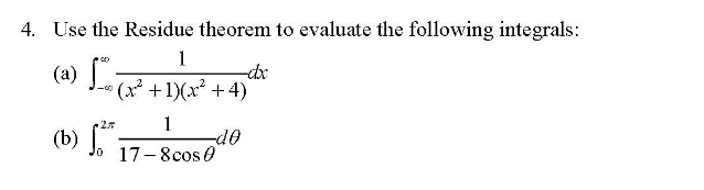 Solved Use the Residue theorem to evaluate the following | Chegg.com