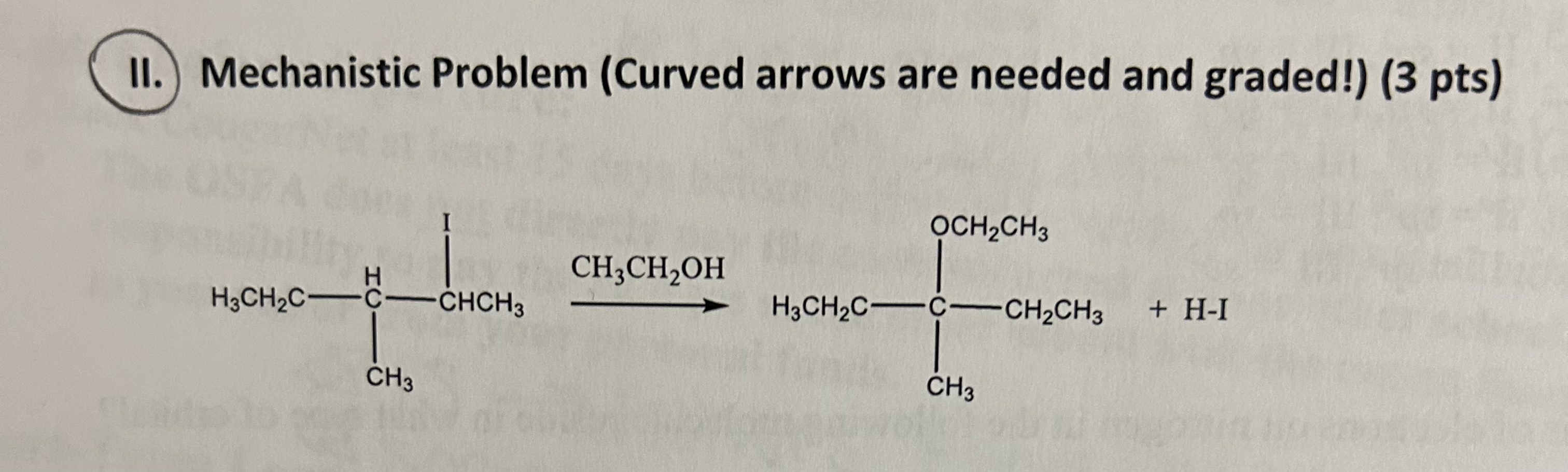 Solved II. ﻿Mechanistic Problem (Curved arrows are needed | Chegg.com