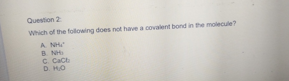 Solved Question 2:Which of the following does not have a | Chegg.com