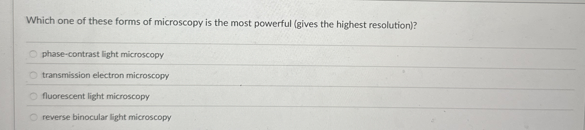 Solved Which one of these forms of microscopy is the most | Chegg.com