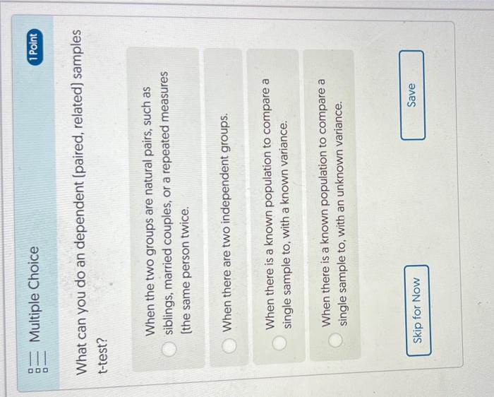 Solved Multiple Choice What can you do an dependent (paired, | Chegg.com
