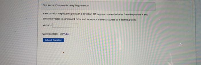 Solved Find Vector Components using Trigonometry A vector | Chegg.com