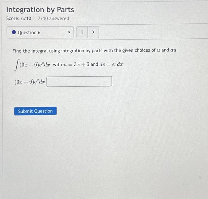 Solved Integration by Parts Score: 6/107/10 answered Find | Chegg.com