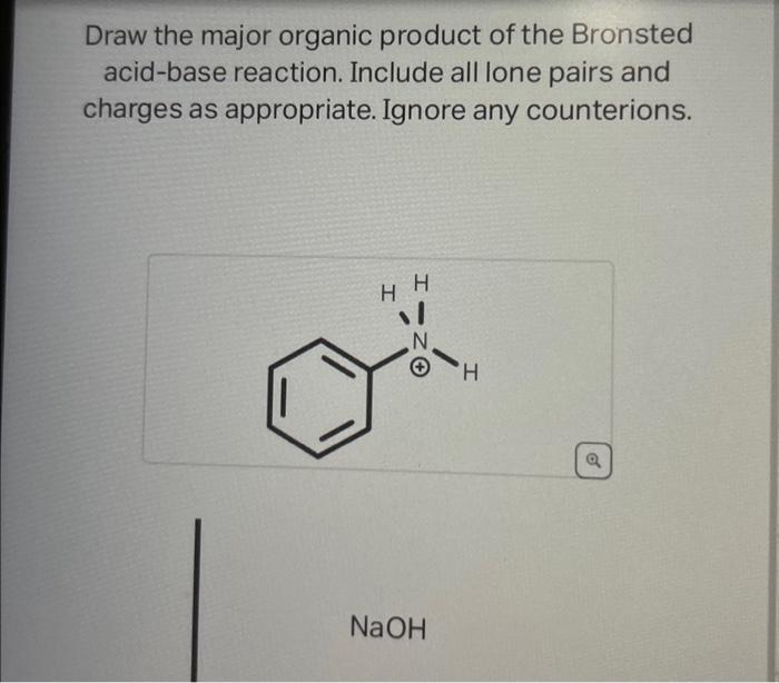 Solved Draw the major organic product of the Bronsted | Chegg.com