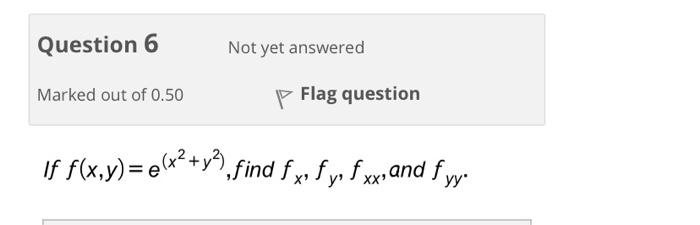 Solved Question 6 Not yet answered Marked out of 0.50 P Flag | Chegg.com