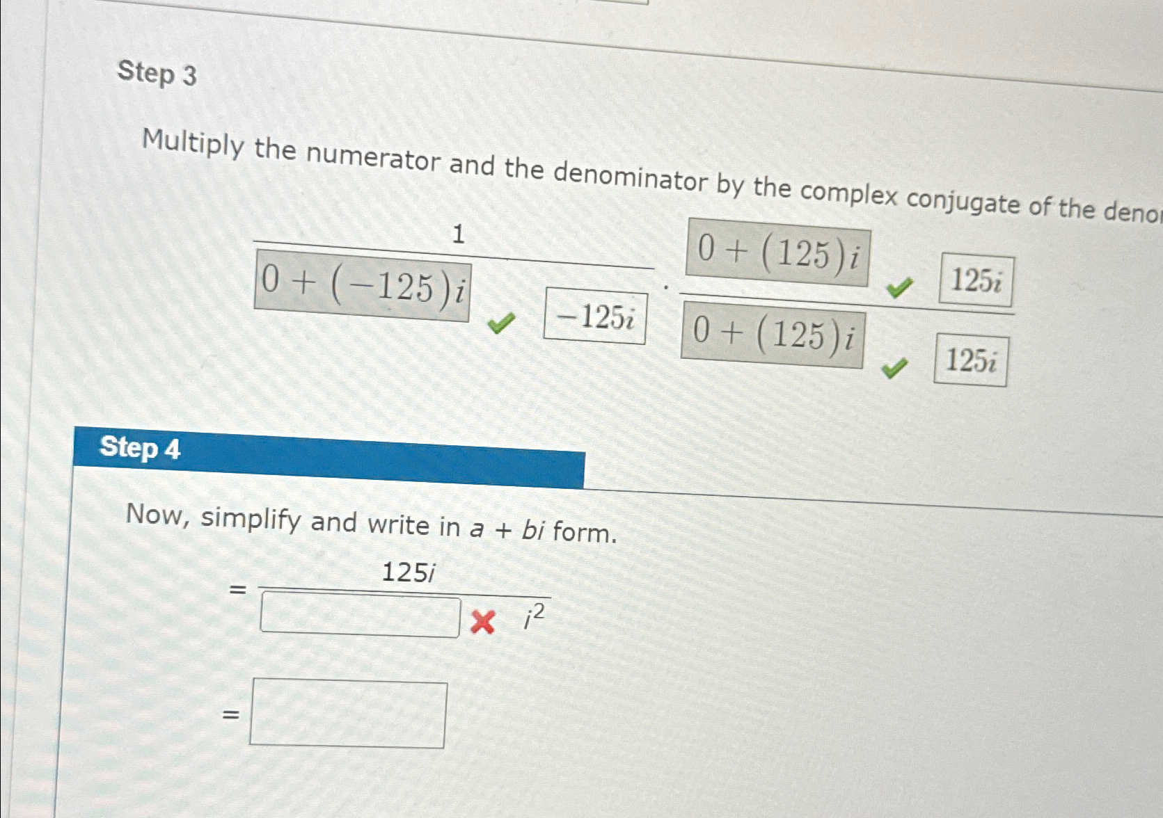 Solved Step 3Multiply the numerator and the denominator by | Chegg.com