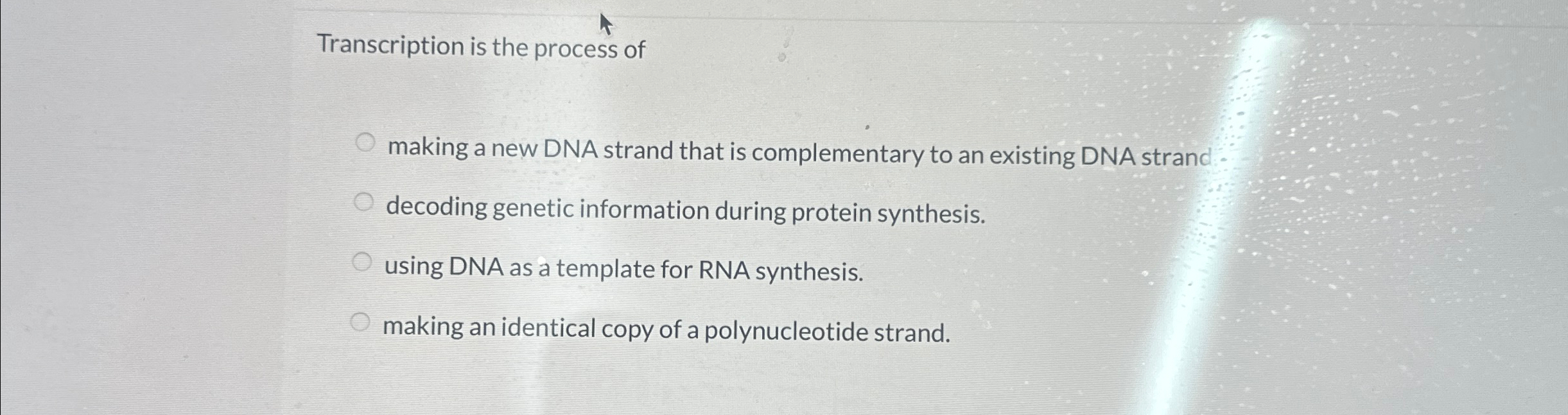 Solved Transcription is the process ofmaking a new DNA | Chegg.com