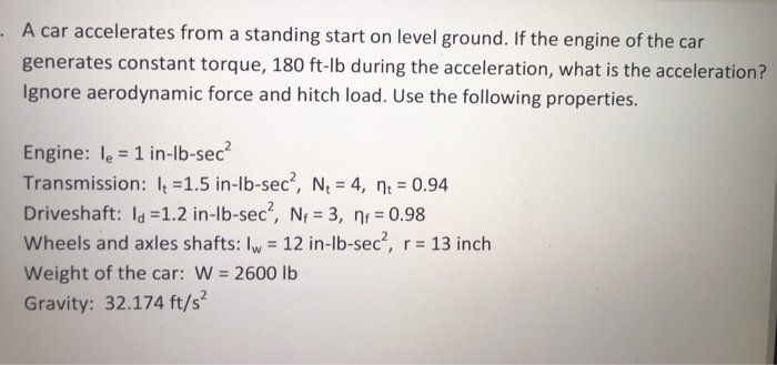Solved . A car accelerates from a standing start on level | Chegg.com