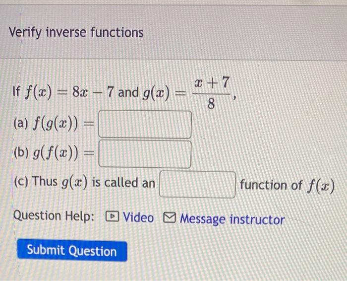 Solved Verify inverse functions If f(x)=8x−7 and g(x)=8x+7 | Chegg.com