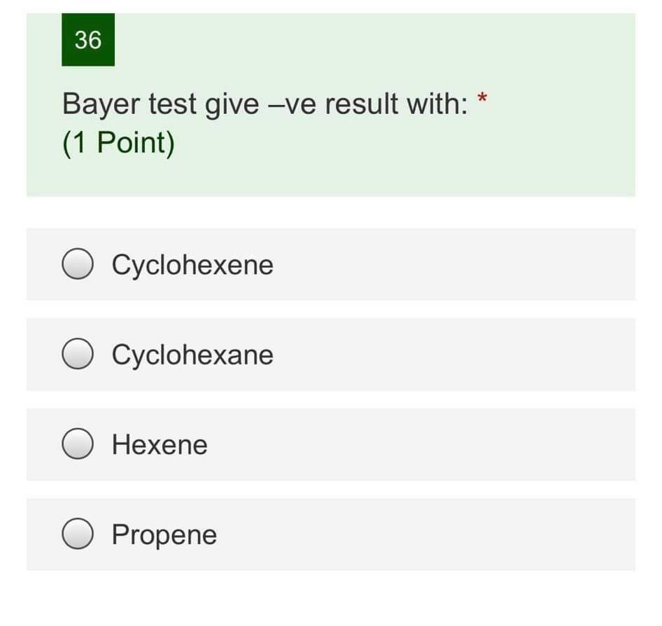 Solved 36 * Bayer test give -ve result with: (1 Point) o | Chegg.com
