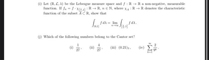Solved I Let R L λ Be The Lebesgue Measure Space And