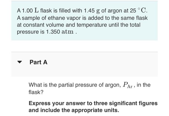 Solved A 1.00 L flask is filled with 1.45 g of argon at | Chegg.com