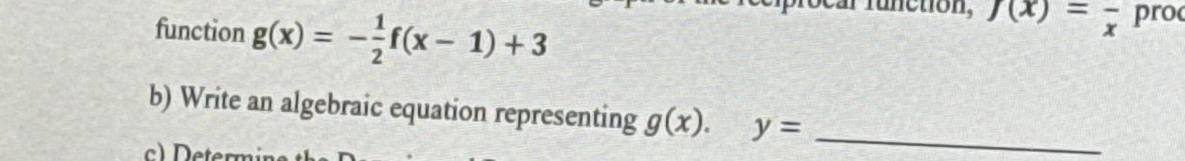 Solved function g(x)=-12f(x-1)+3b) ﻿Write an algebraic | Chegg.com