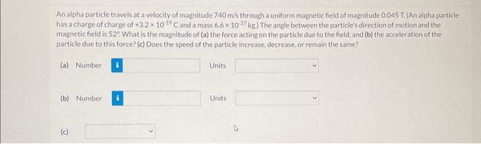 Solved An alpha particle travels at a velocity of magnitude | Chegg.com