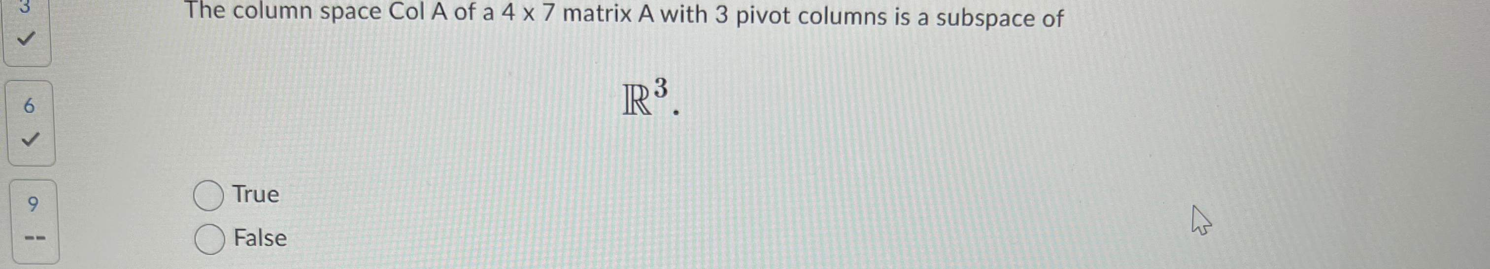 Solved The column space Col A of a 4×7 ﻿matrix A with 3 | Chegg.com