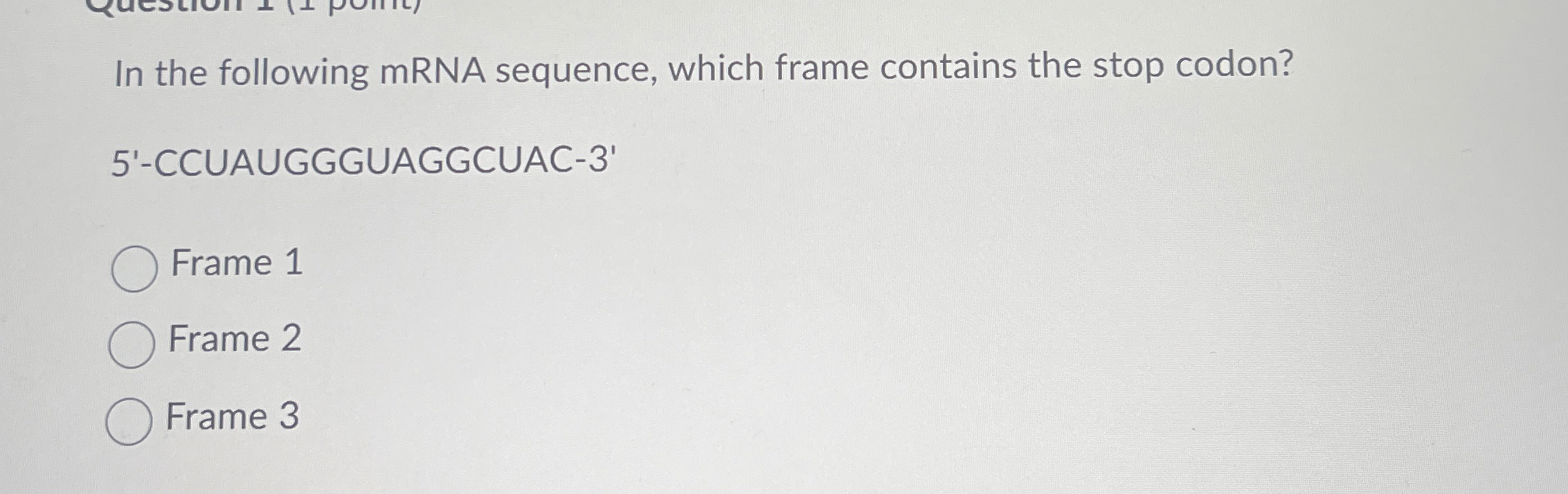 Solved In the following mRNA sequence, which frame contains | Chegg.com