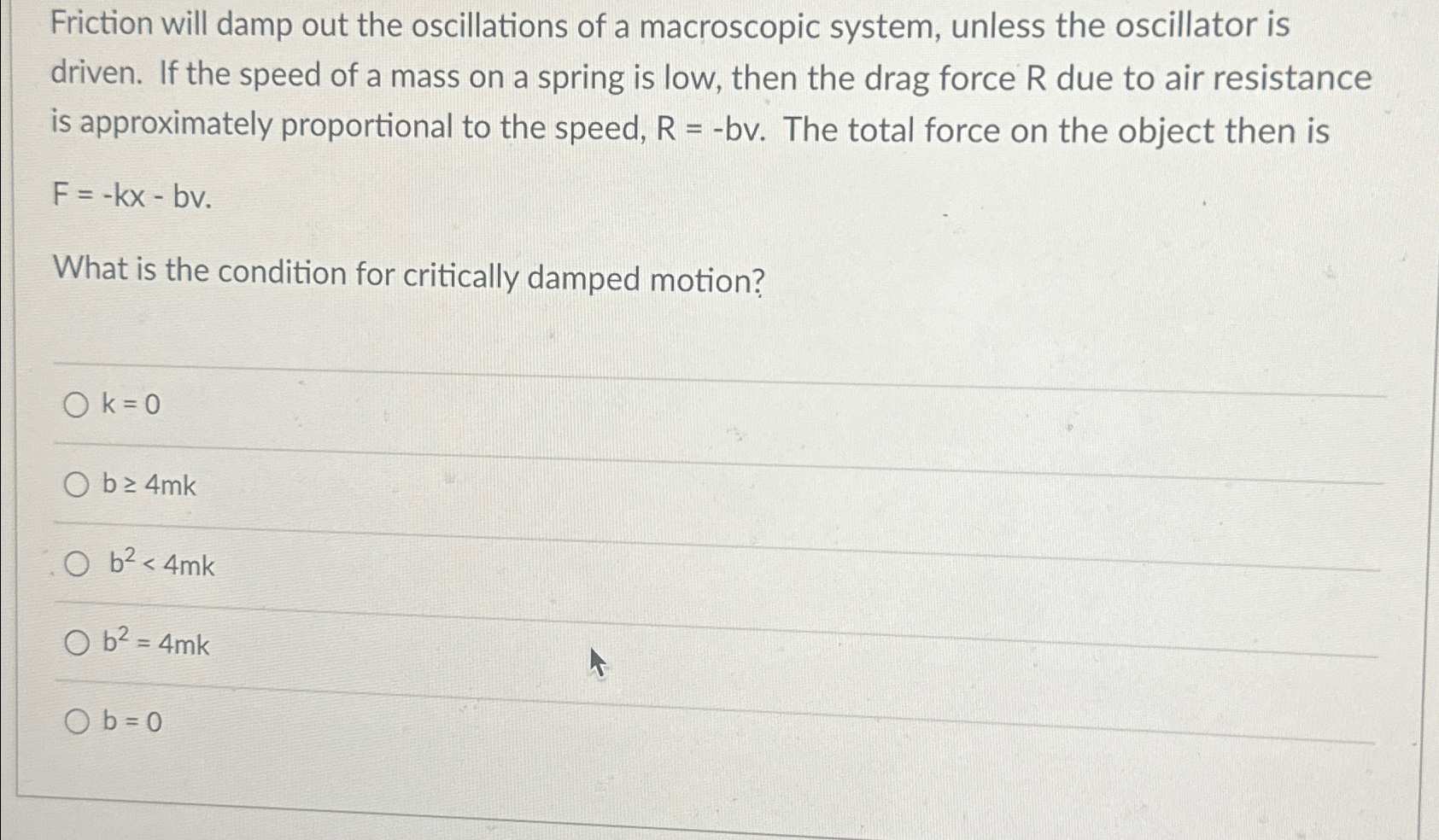 Solved Friction will damp out the oscillations of a | Chegg.com