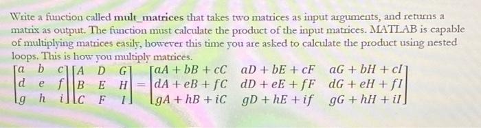 Solved Write a function called mult_matrices that takes two | Chegg.com
