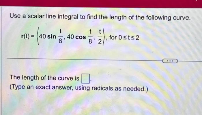 Solved Use a scalar line integral to find the length of the | Chegg.com