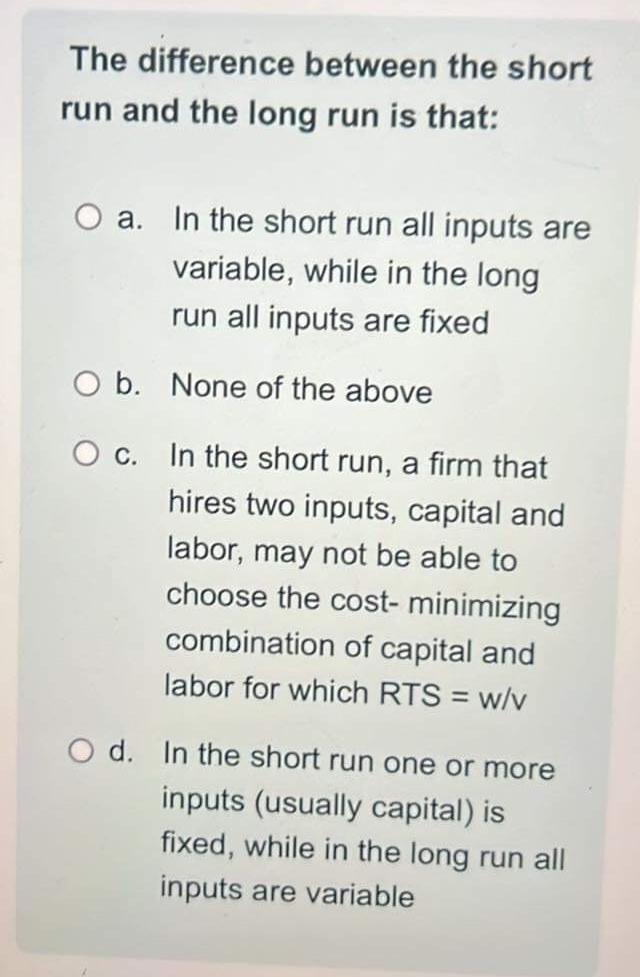 Solved The difference between the short run and the long run | Chegg.com