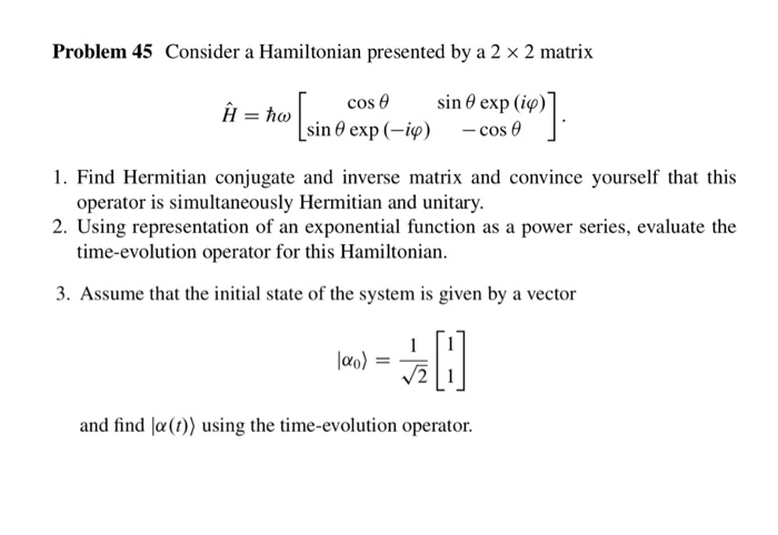 Solved Problem 45 Consider a Hamiltonian presented by a 2 x | Chegg.com