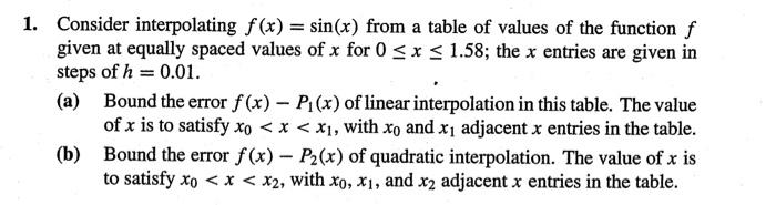 Solved 1. Consider interpolating f(x) = sin(x) from a table | Chegg.com