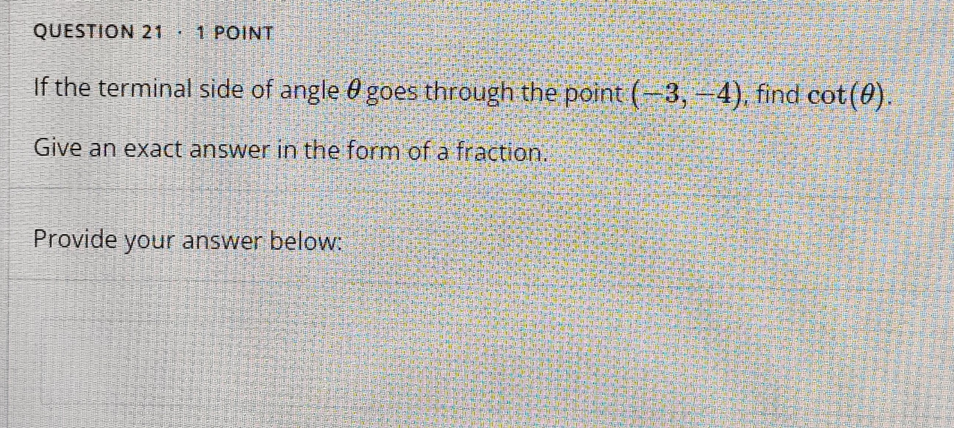 Solved QUESTION 21 ﻿: 1 ﻿POINTIf the terminal side of angle | Chegg.com