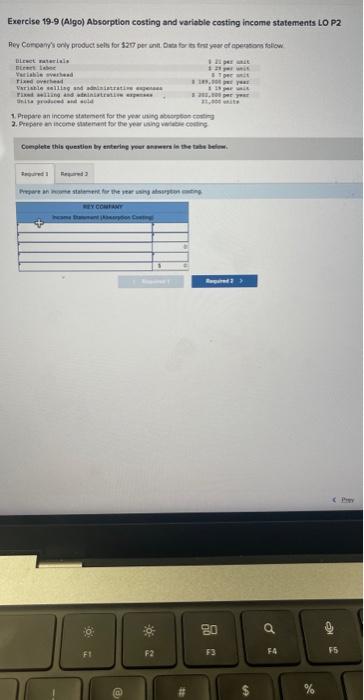 Exercise 19.9 (Algo) Absorption costing and variable | Chegg.com
