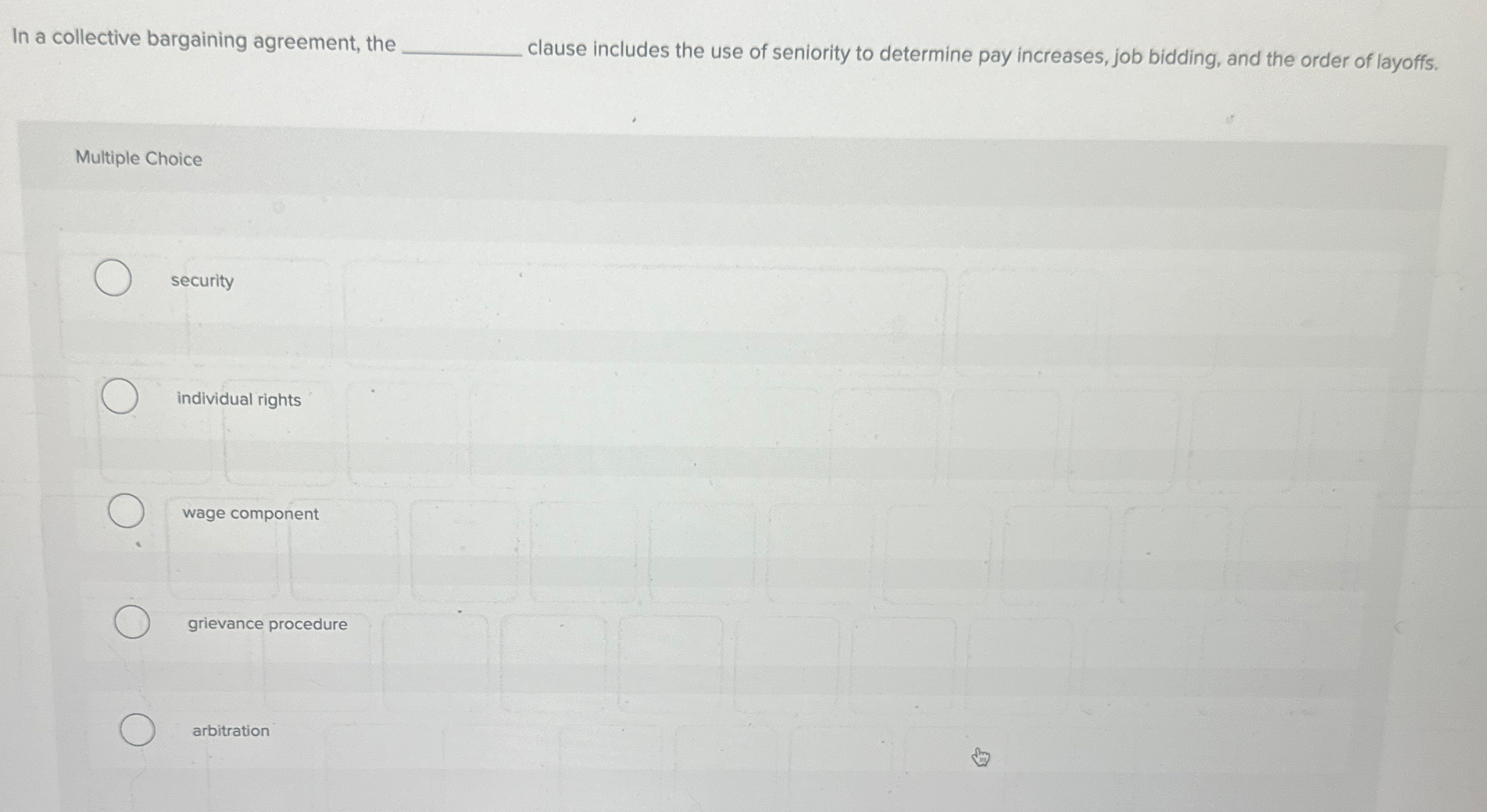 Solved In a collective bargaining agreement, the ﻿clause | Chegg.com