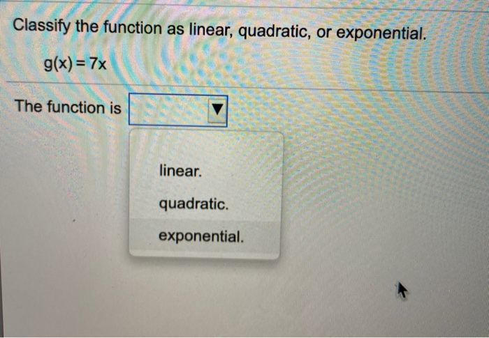 Solved Classify the function as linear, quadratic, or | Chegg.com
