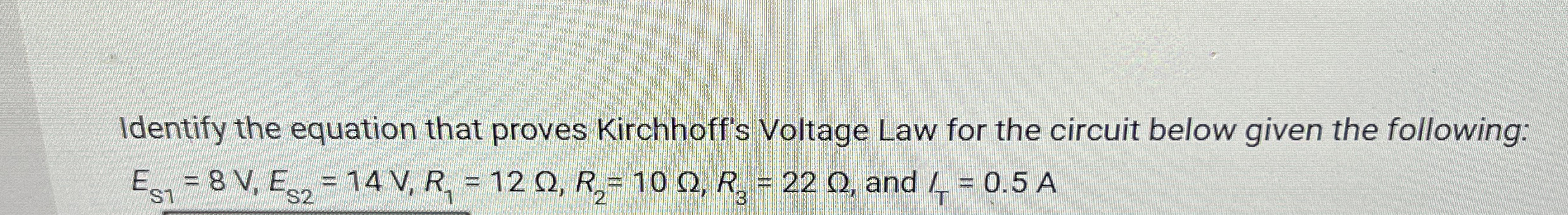 Solved Identify the equation that proves Kirchhoff's Voltage | Chegg.com