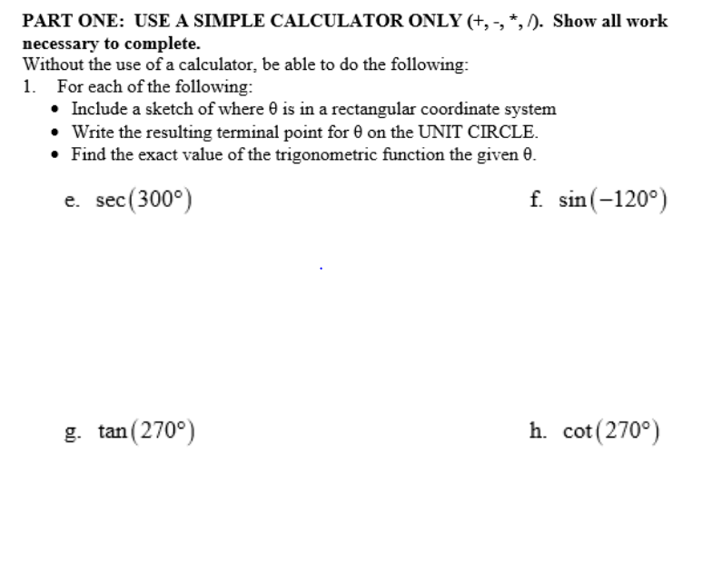Solved Remember to include a sketch of where the angle lies | Chegg.com