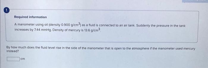 Solved Required information A manometer using oil (density | Chegg.com