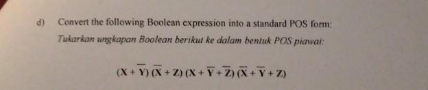 Solved d) Convert the following Boolean expression into a | Chegg.com
