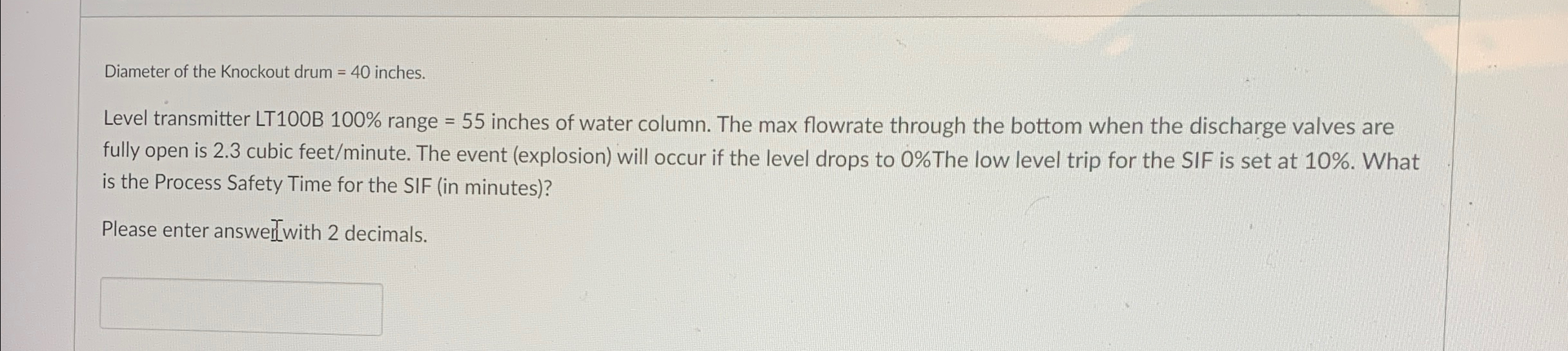Solved Diameter of the Knockout drum =40 ﻿inches.Level | Chegg.com