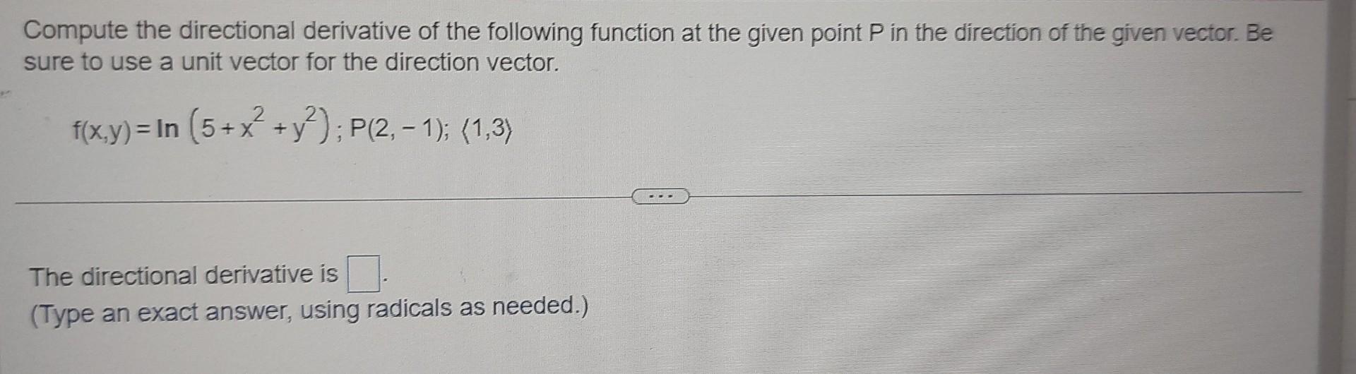 Solved Compute the directional derivative of the following | Chegg.com