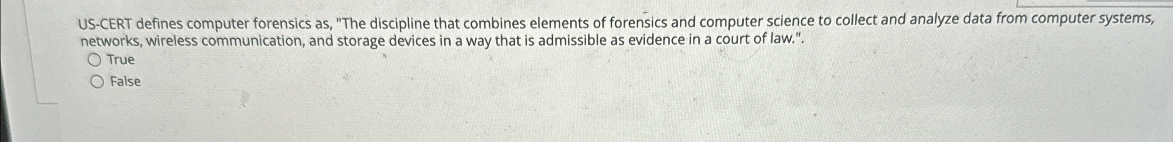 Solved US-CERT defines computer forensics as, ﻿"The | Chegg.com