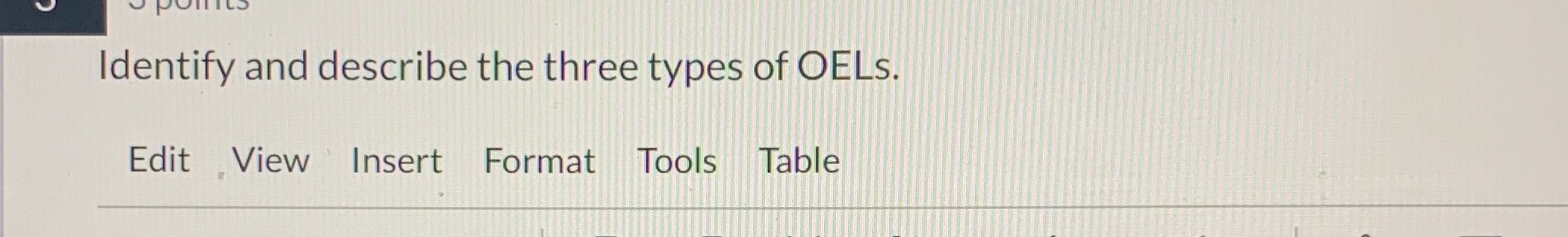 Solved Identify and describe the three types of OELs.Edit | Chegg.com