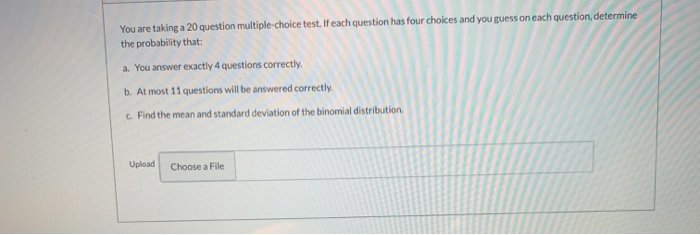Solved You are taking a 20 question multiple-choice test. If | Chegg.com