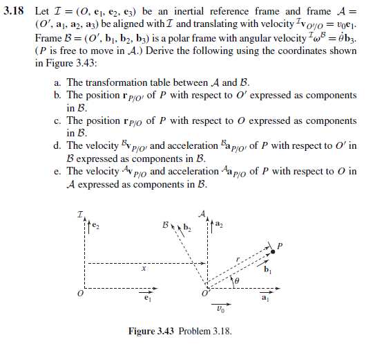 Solved 3.18 ﻿Let I=(O,e1,e2,e3) ﻿be an inertial reference | Chegg.com