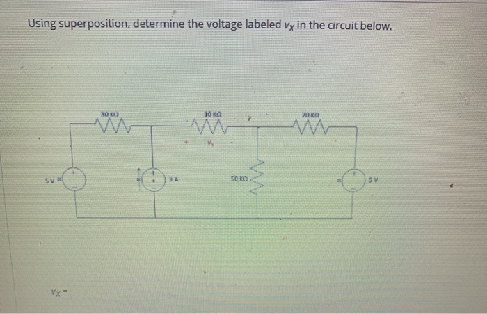 Solved Using superposition, determine the voltage labeled vx | Chegg.com