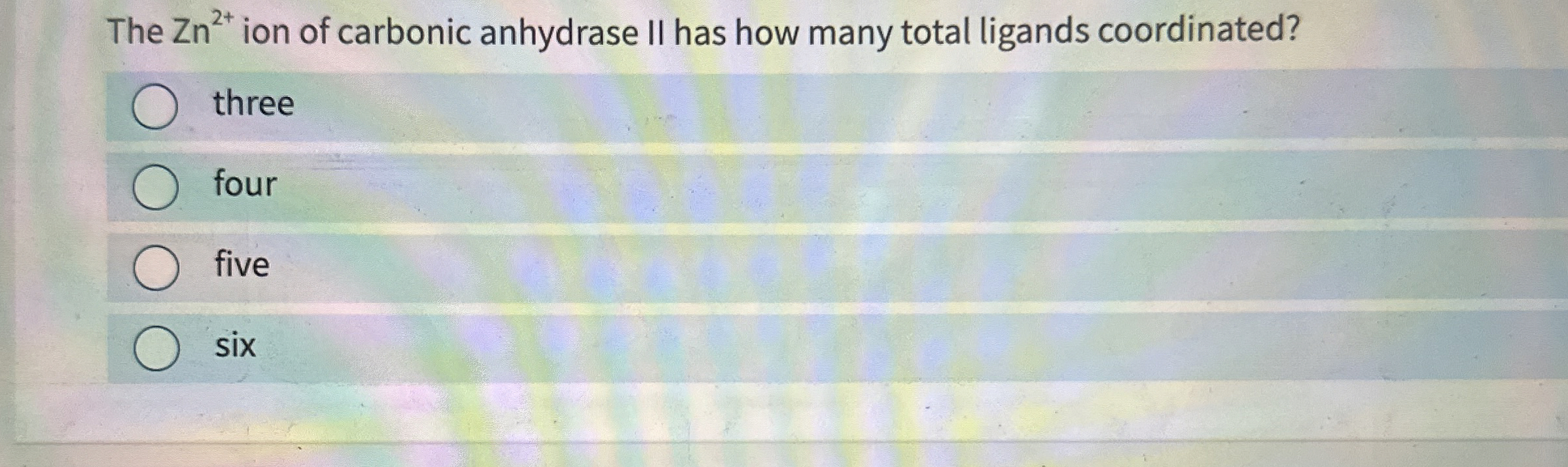 Solved The Zn2+ ﻿in of carbonic anhydrase II has how many | Chegg.com