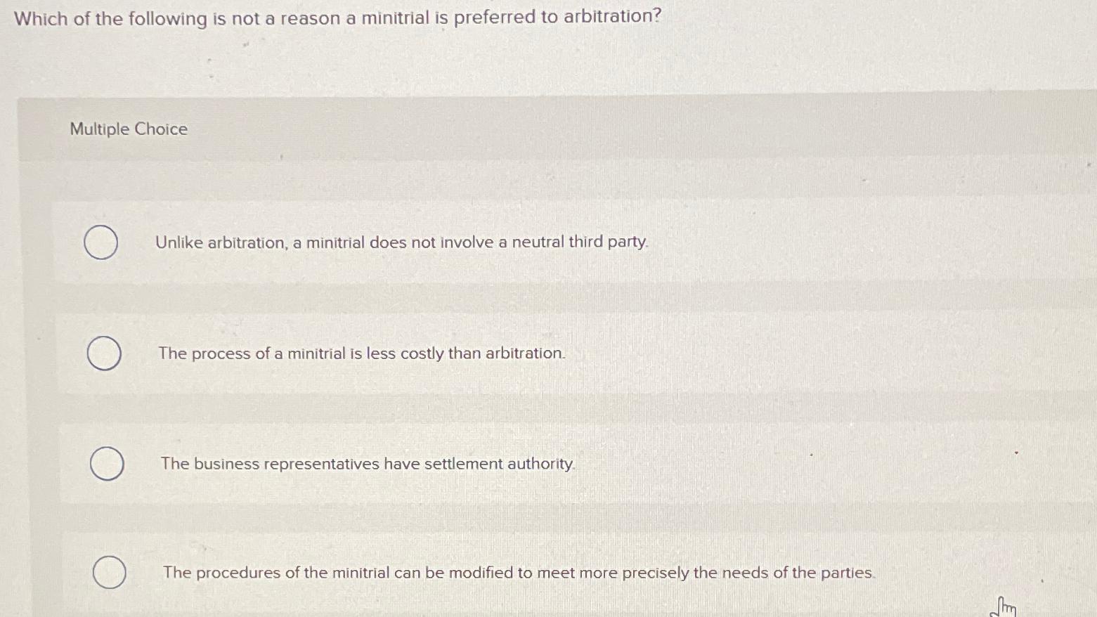 Solved Which of the following is not a reason a minitrial is | Chegg.com