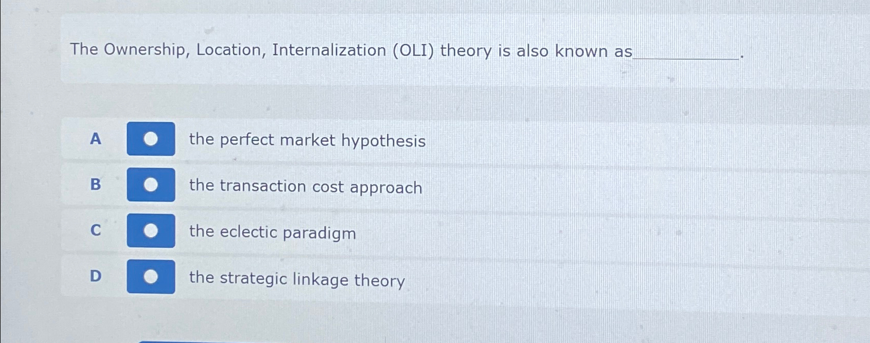 Solved The Ownership, Location, Internalization (OLI) | Chegg.com