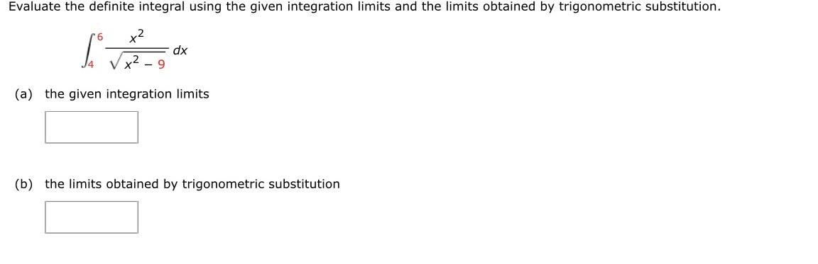 Solved Evaluate the definite integral using the given | Chegg.com