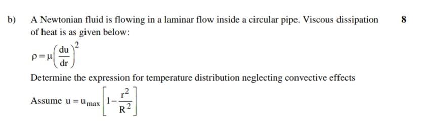 Solved A Newtonian fluid is flowing in a laminar flow inside | Chegg.com