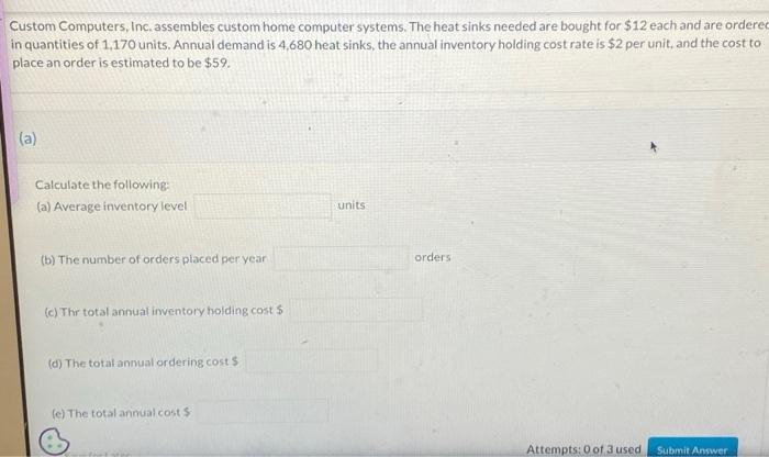 Solved Custom Computers, Inc, assembles custom home computer | Chegg.com